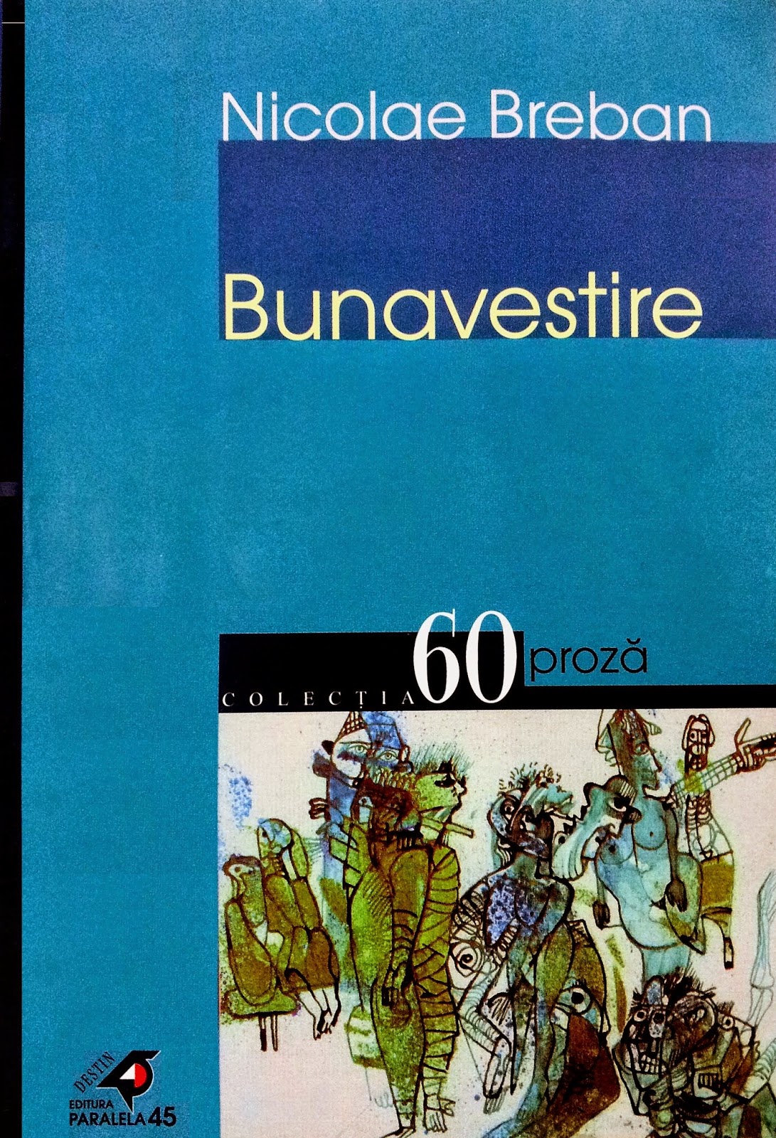 chestii livreşti - un blog de cărţi : „bunavestire“ de nicolae breban