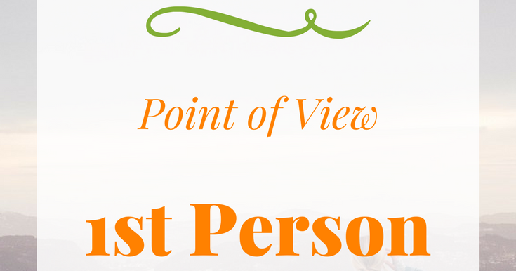 Write Wild: POINT OF VIEW: 1st Person vs. 3rd Person
