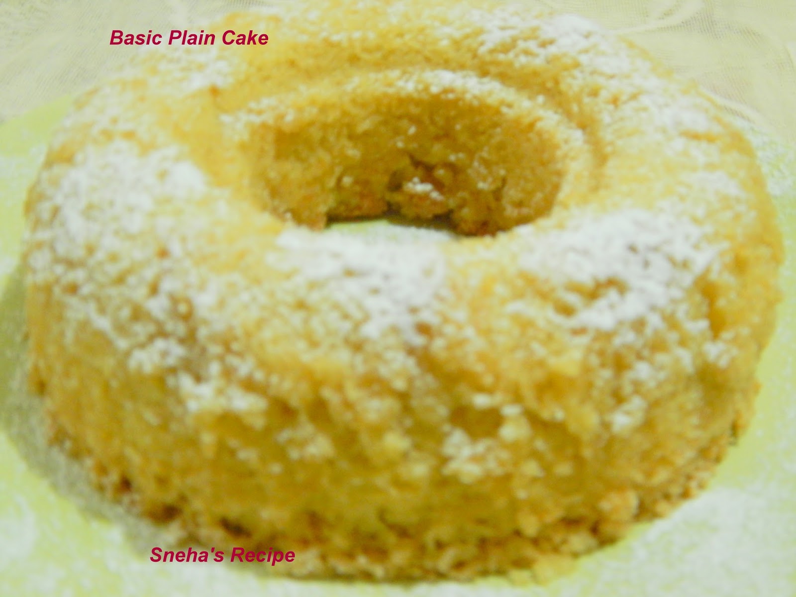 Basic Plain Cake # BundtBakers - Sneha's Recipe