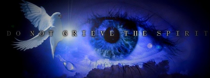 Witness And Testimony: “Grieve Not The Holy Spirit.”