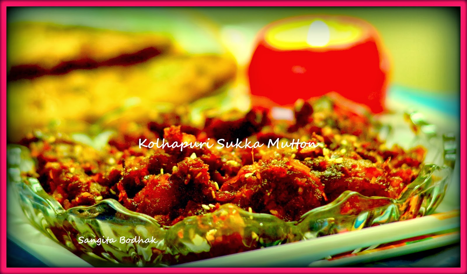 Chef Sangita's Food Mine: Kolhapuri Sukka Mutton