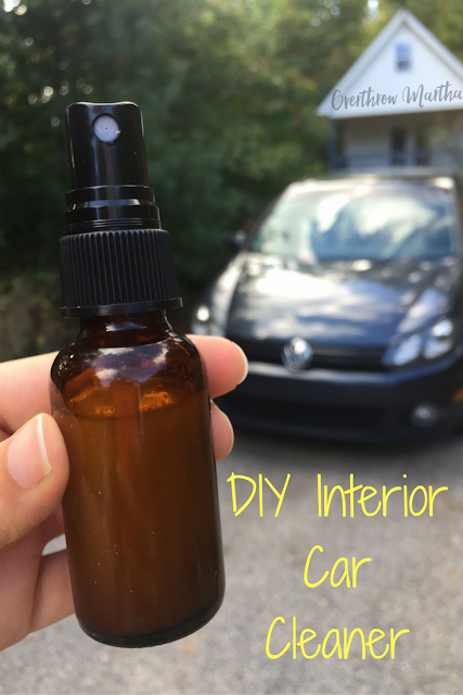 Interior Car Cleaning Spray DIY - Overthrow Martha