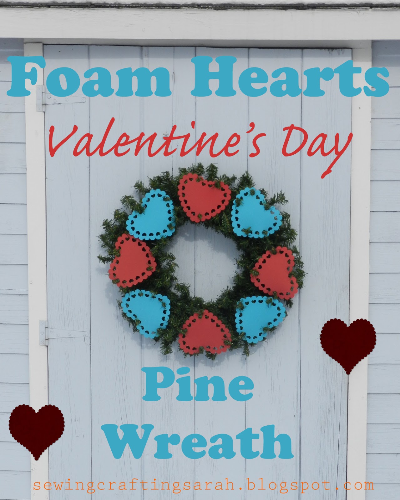 Sewing and Crafting with Sarah: Easy To Make Valentines Day Wreath
