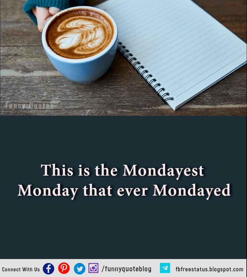 Inspirational Monday Quotes To Start Happy With Images