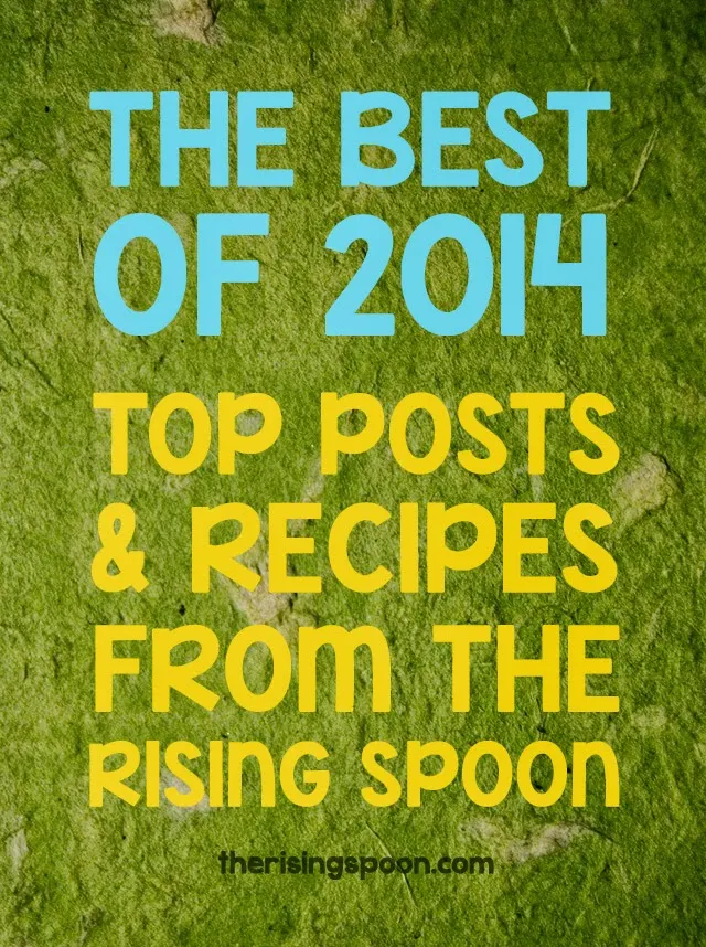 Best of 2014: Top Posts From The Rising Spoon | The Rising Spoon