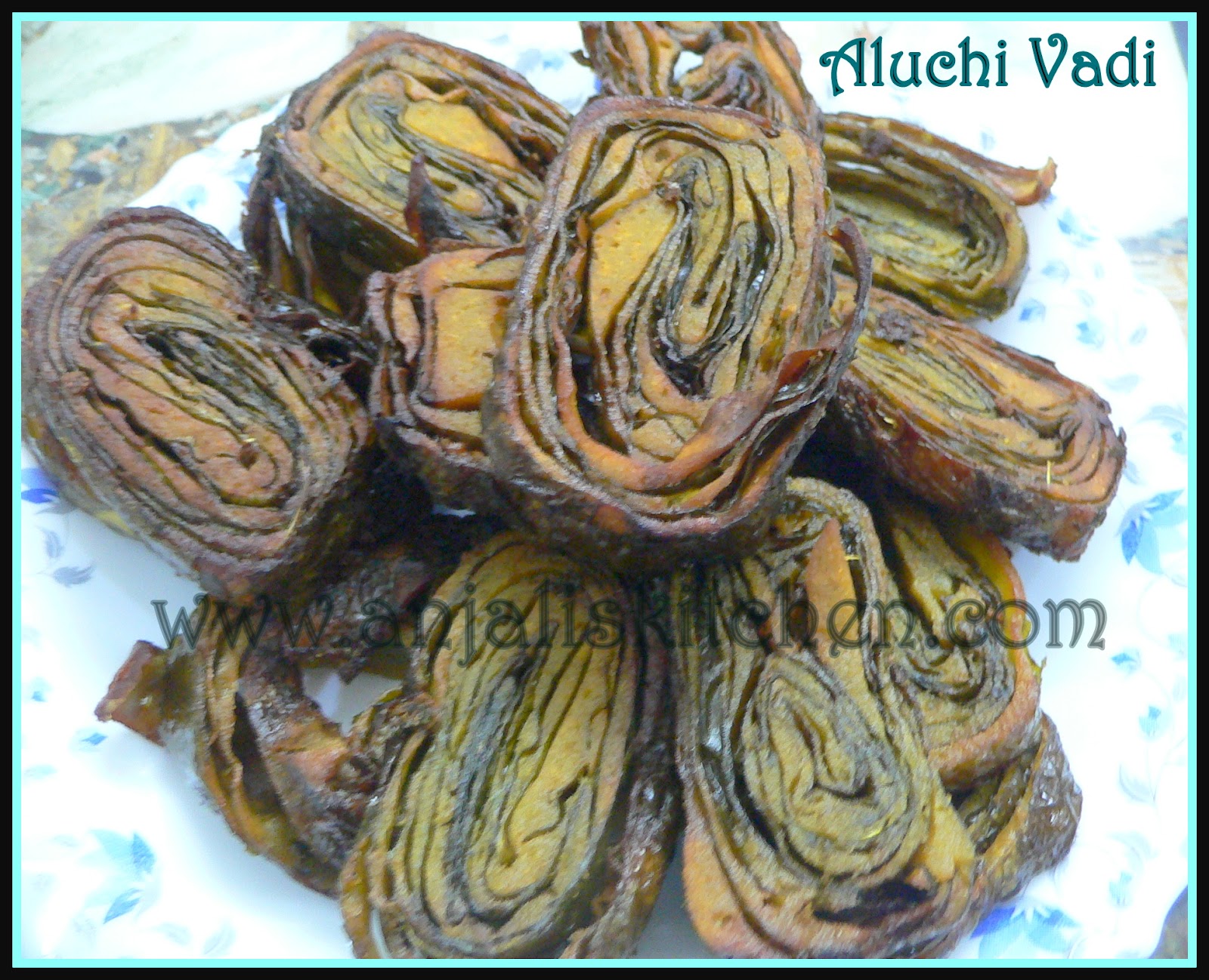 Anjali's Kitchen: Aluchi Vadi