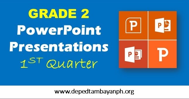 Grade 2 PowerPoint Presentations First Quarter Deped Tambayan