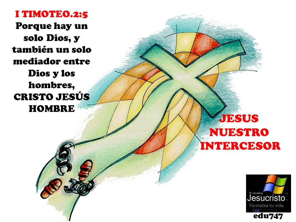 desde mi corazon: JESÚS NUESTRO INTERCESOR