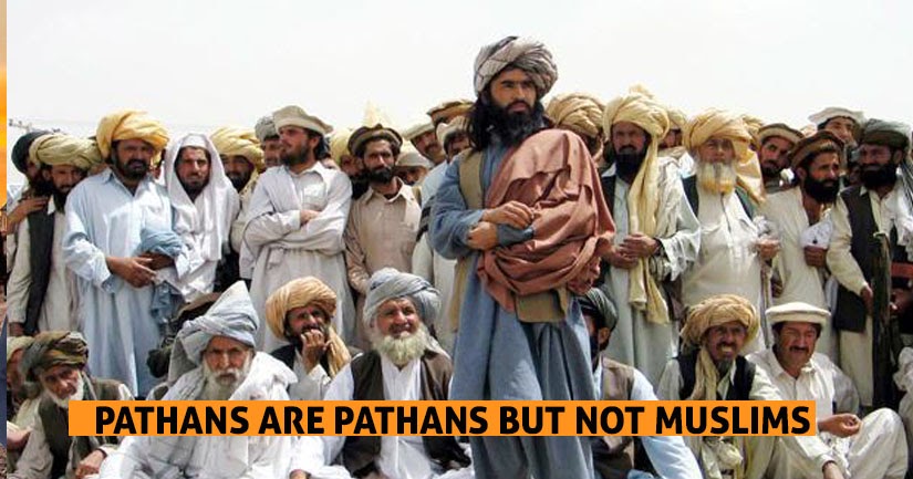 Pathans are Pathans But not Muslims - Pashtoon Culture | Pashto