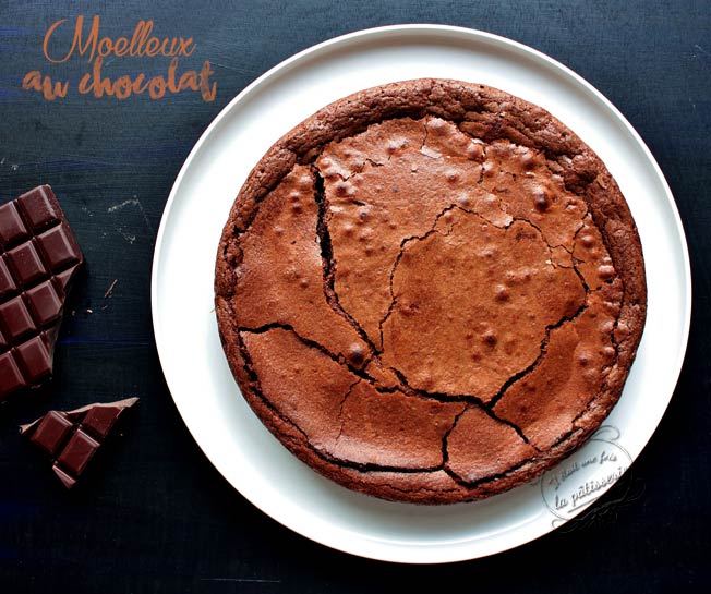 LE moelleux au chocolat : Il était une fois la pâtisserie