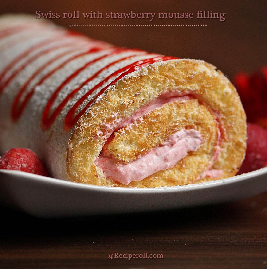 Swiss roll with strawberry mousse filling | Strawberry mousse roulade