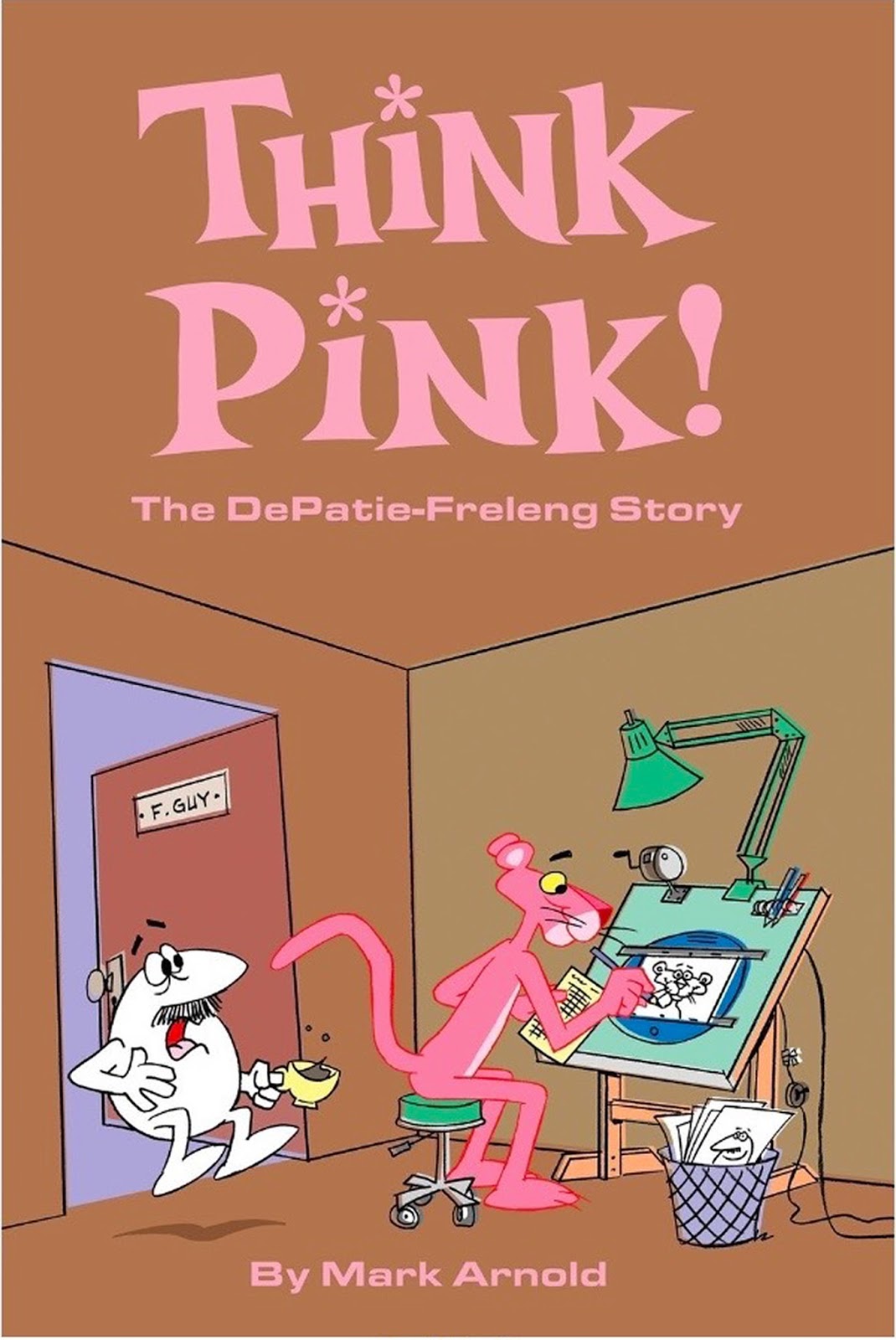 FERNANDO LLERA 'TOONS: "THINK PINK!-The DePatie-Freleng Story" is a ...