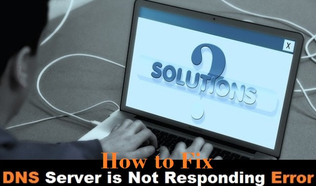 DNS Server Not Responding – How to Fix it on Windows 7/8/8.1/10 ﻿ ~ Nyagei