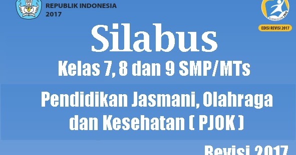 Silabus PJOK Kelas 7, 8 dan 9 SMP/MTs Kurikulum 2013 Revisi 2017 ...