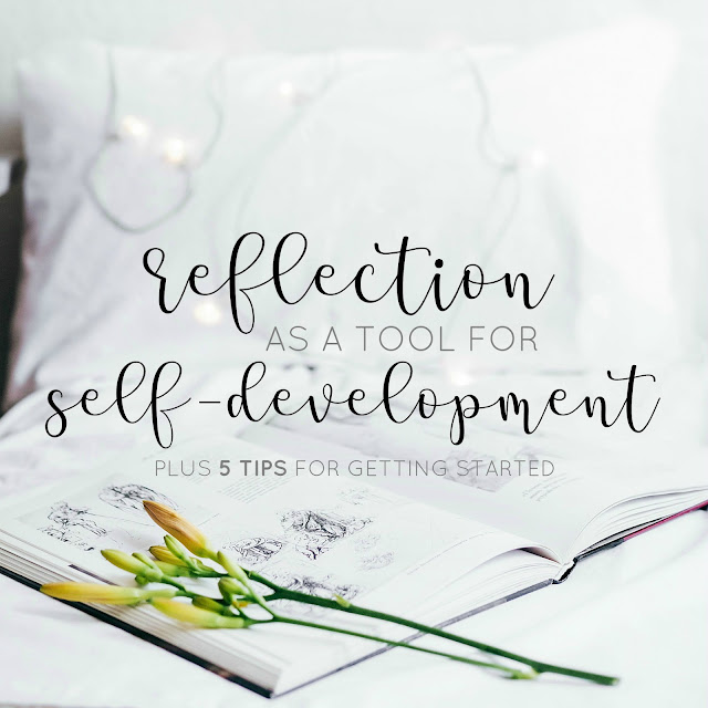 Reflection as a Tool for Self Development. - My General Life