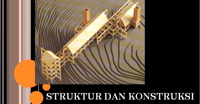 mozaik arsitek : Struktur Dan Konstruksi Bangunan Sederhana