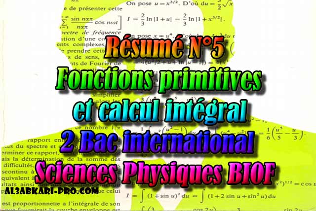 Résumé N°5 Fonctions primitives et calcul intégral, sciences physiques ...