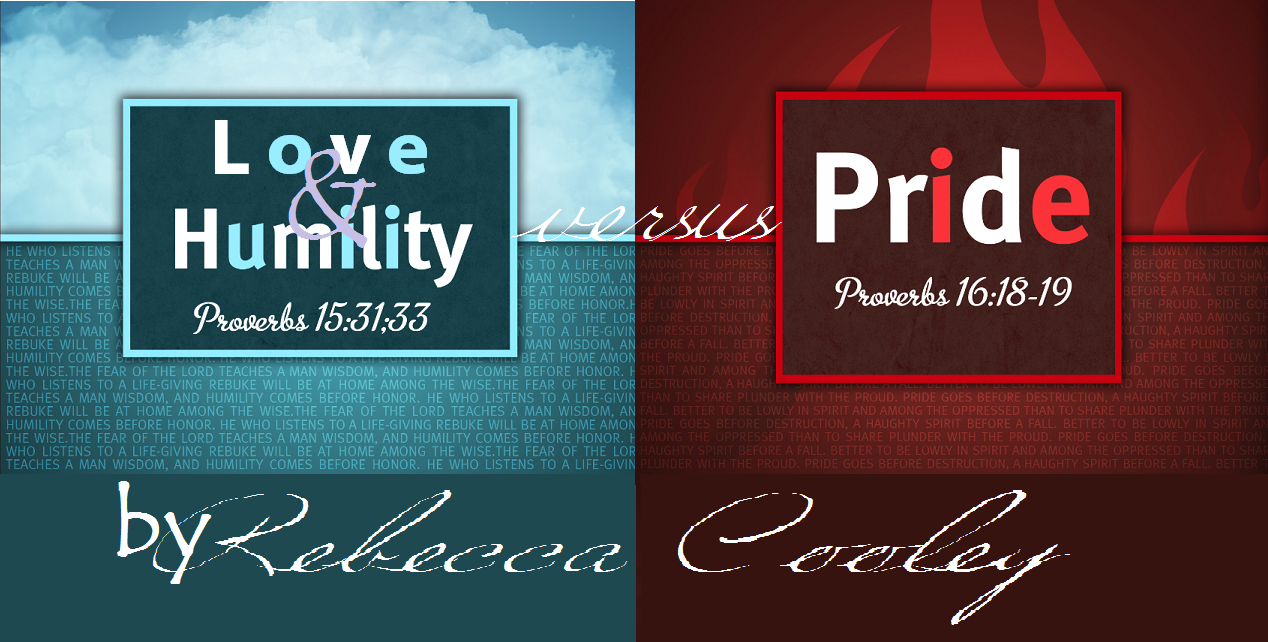 Daily Love Walk: LOVE AND HUMILITY VERSUS PRIDE / Love Displays Humility