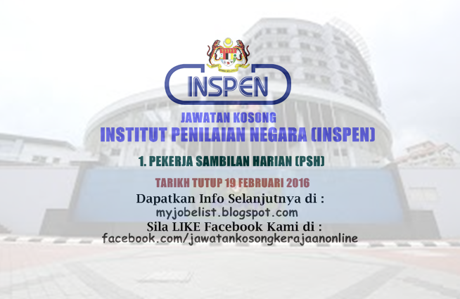 Jawatan Kosong Institut Penilaian Negara (INSPEN) - 19 Februari 2016