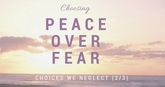 The Choices We Neglect (2/3): Choosing Peace over Fear [Islamized ...