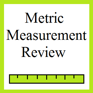 Artistry of Education: Metric Measurement Review