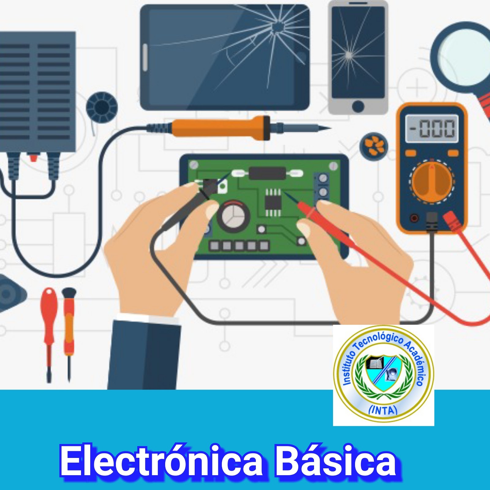 Curso de electrónica Básica ~ Instituto Tecnológico Academico INTA