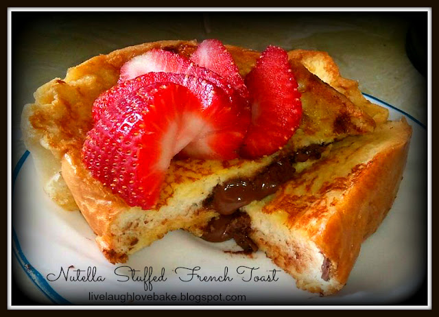 Nutella Stuffed French Toast - Live, Laugh, Love, Bake.
