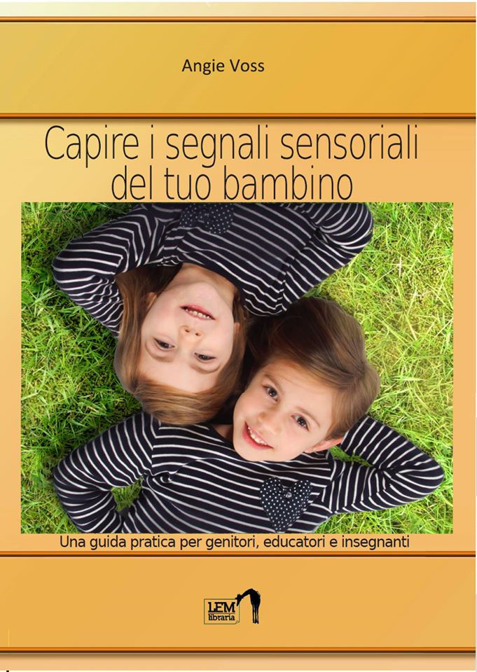 Recensione "Capire i segnali sensoriali del tuo bambino" di Angie Voss