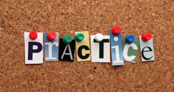 Practice!Practice!Practice!