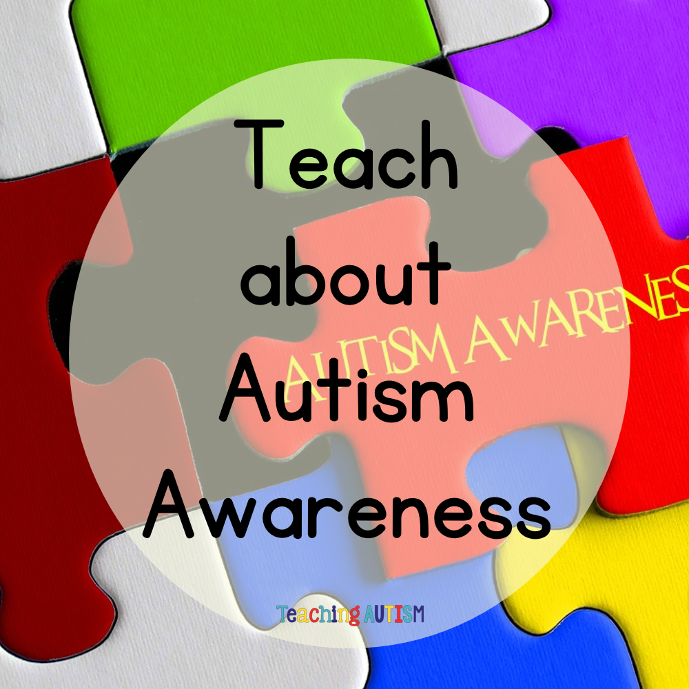 How Can You Teach Autism Awareness? - Teaching Autism