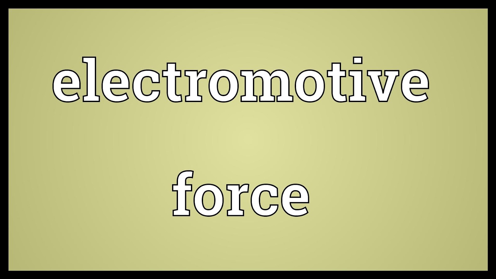 What is electromotive force?