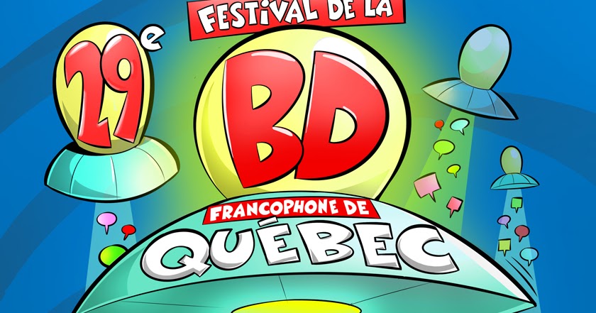 Bado, le blog: 29e Festival de la BD francophone de Québec