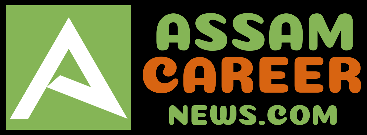 AssamCareer,Jobs in Assam,Job News Assam,Assam Govt Jobs,Sarkari Sakori ...