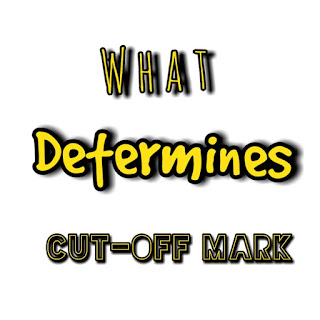 JAMB 2018 -Factors that determines the cut-off mark