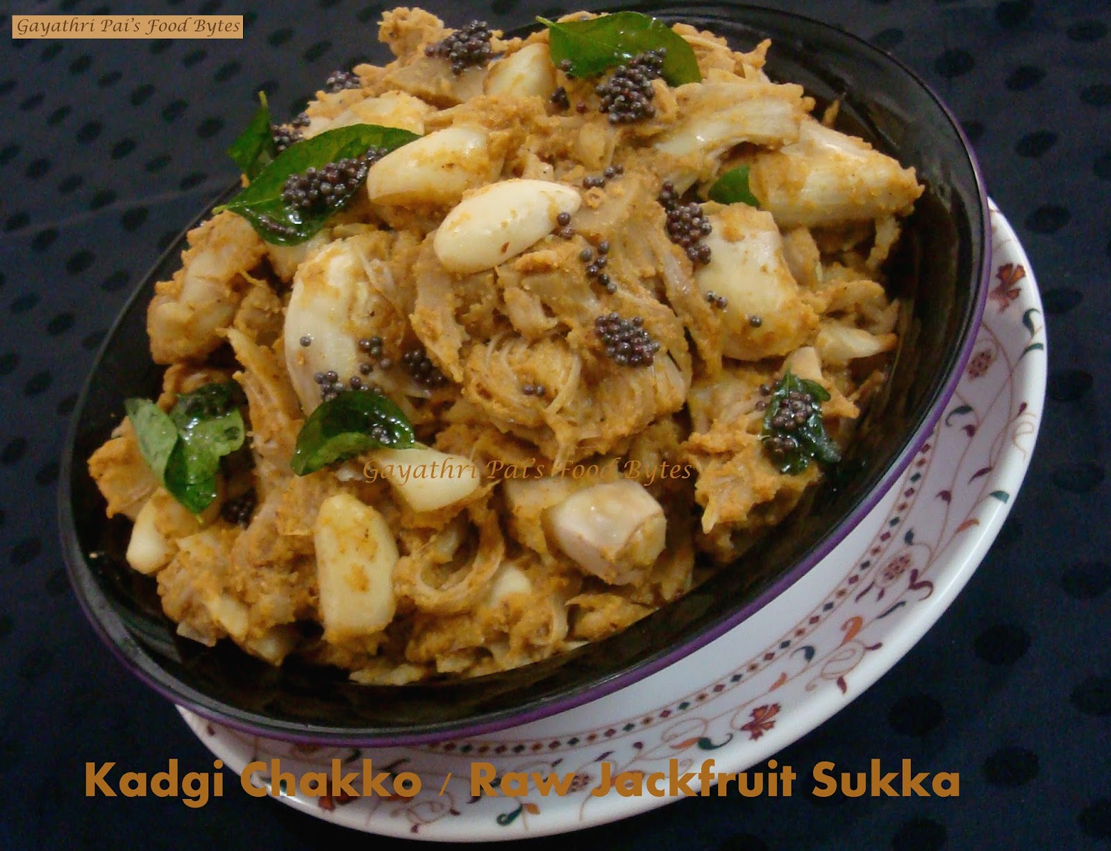 Gayathri Pai's Food Bytes: Kadgi Chakko / Raw Jackfruit Sukka - 2.