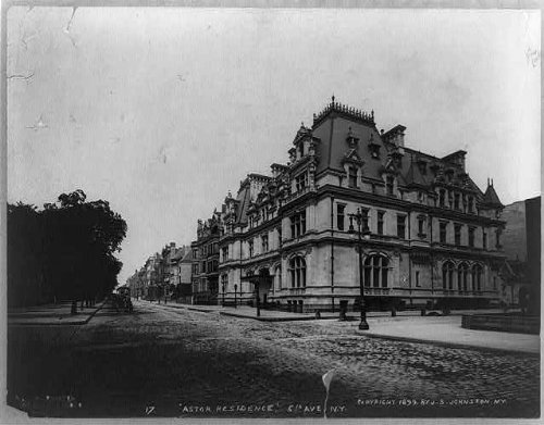 The Gilded Age Era: Astor Mansion At 65th Street