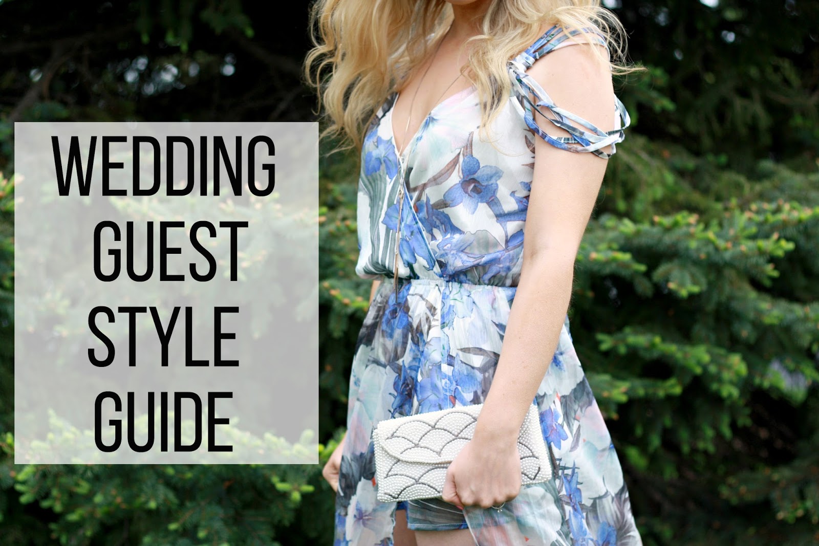 Style | Wedding Guest Style Guide + My Favorite Tips & Tricks ...