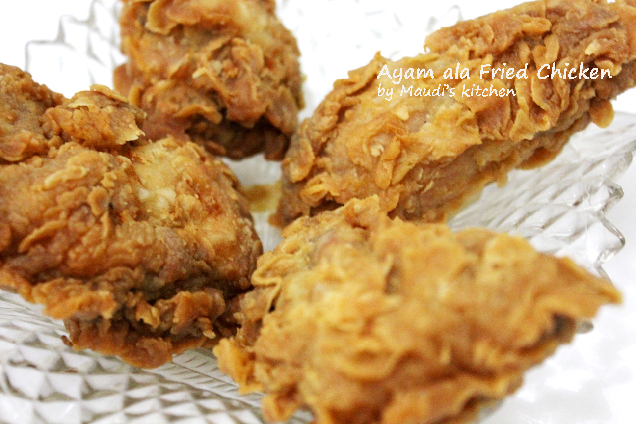 Maudi's kitchen: Ayam ala Fried Chicken