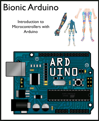 อีบุคหน้าเขามหาชัย: Bionic Arduino : Introduction to Microcontrollers with Arduino