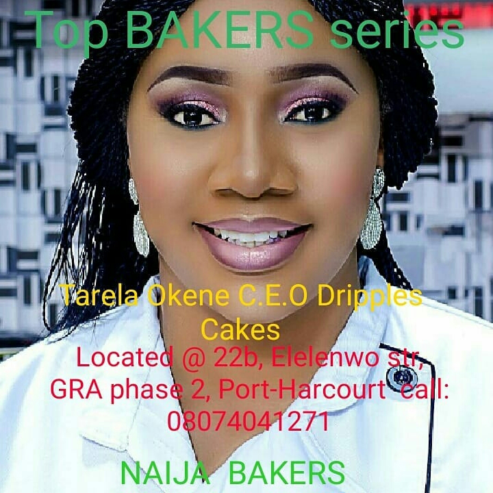 NAIJA BAKERS "TOP BAKERS SERIES 1" CELEBRATING TARELA OKENE of DRIPPLES ...