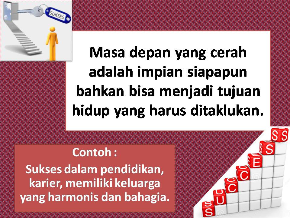 Contoh Tujuan Hidup Untuk Masa Depan