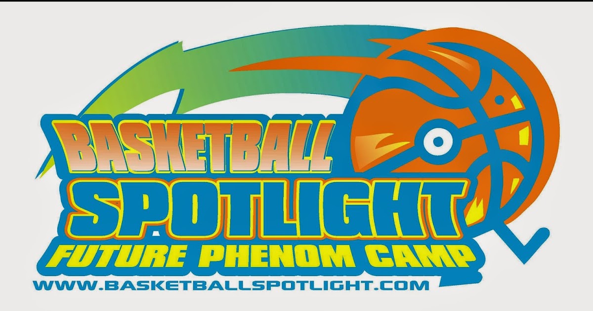 BASKETBALL SPOTLIGHT NEWS: Basketball Spotlight Future Phenom Camp ...