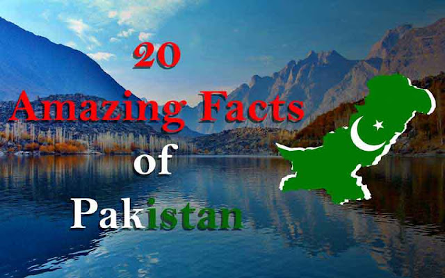 20 Amazing Facts About PAKISTAN That Will Blow Your Mind