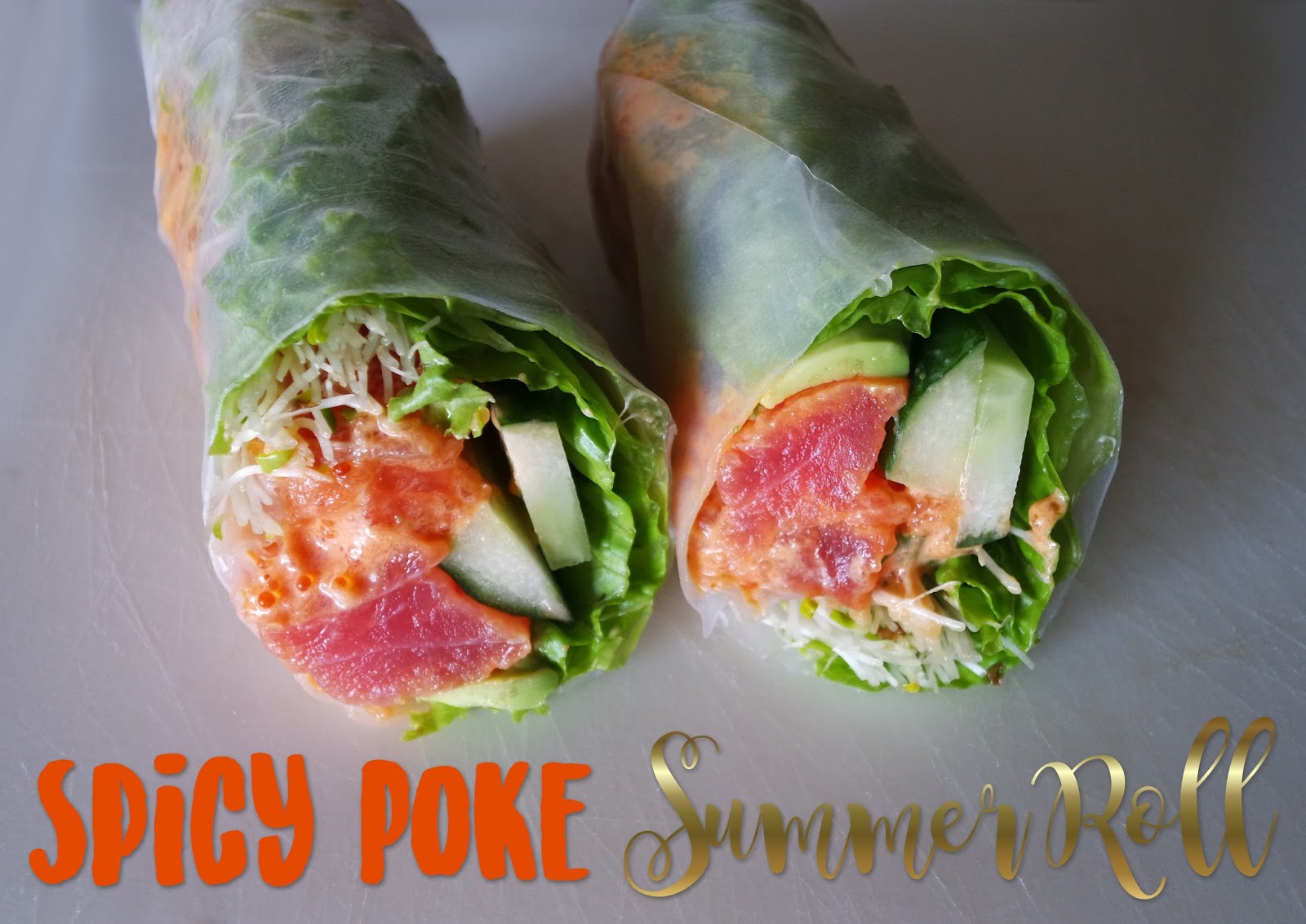 Live with Love: Spicy Poke Summer Roll