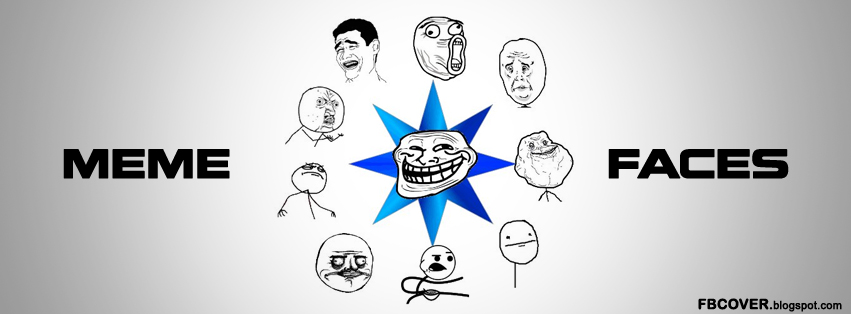 MEME FACES FB Cover | FB Cover - Unique Covers For FB Timeline