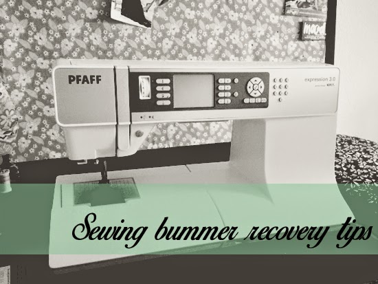 Sewing bummer recovery tips