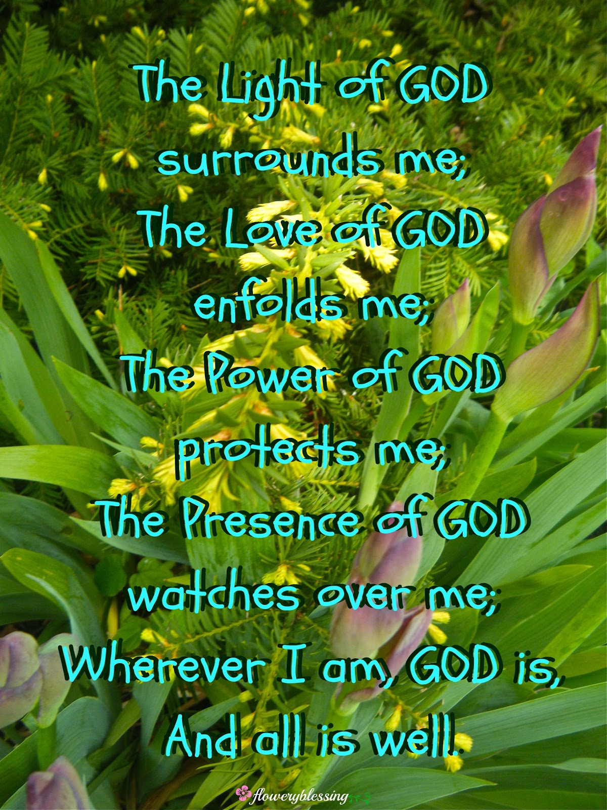 Flowery Blessing: The Light of GOD surrounds me; The Love of GOD ...