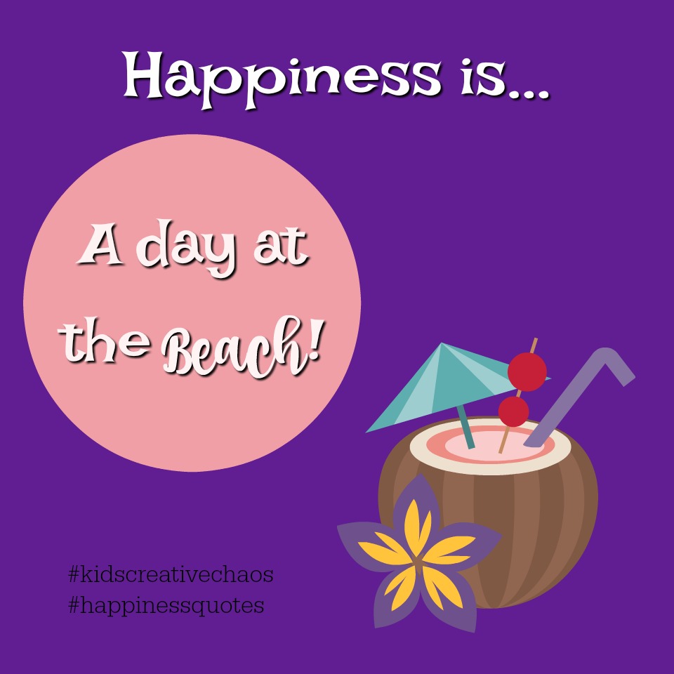 Happiness Quote: A Day at the Beach Meme - Adventures of Kids Creative ...