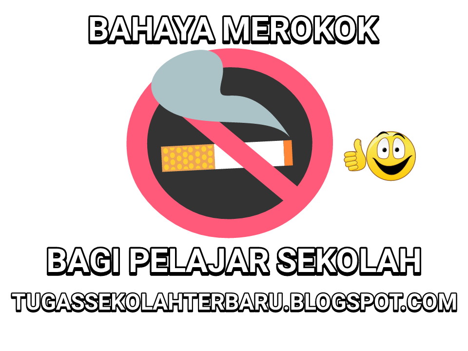 Penting!! Bahaya Merokok Bagi Pelajar Sekolah - Tugas Sekolah