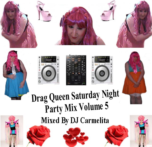 La Casa De Carmelita: Drag Queen Saturday Night Party Mix Volume 5 ...